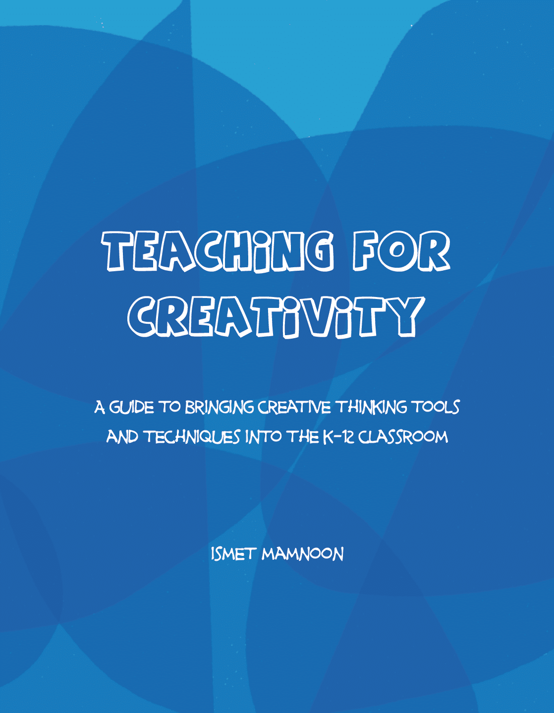 Teaching For Creativity Creativity And Education